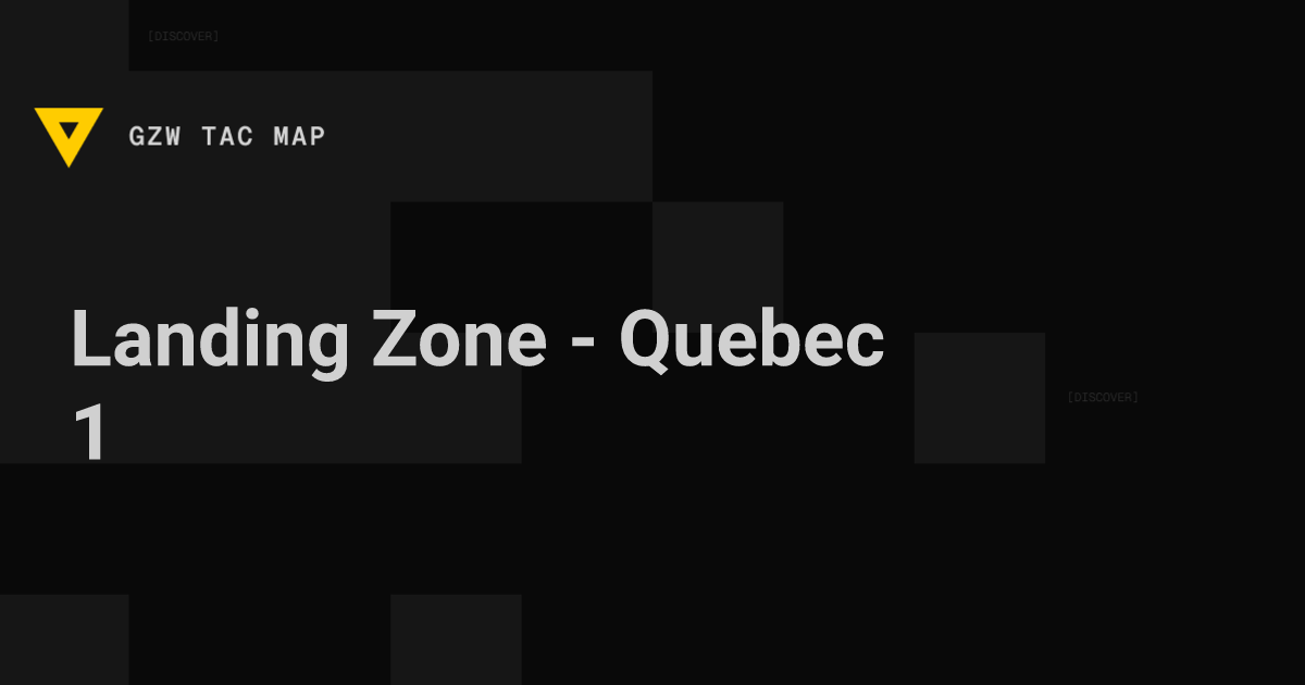 Landing Zone - Quebec 1
