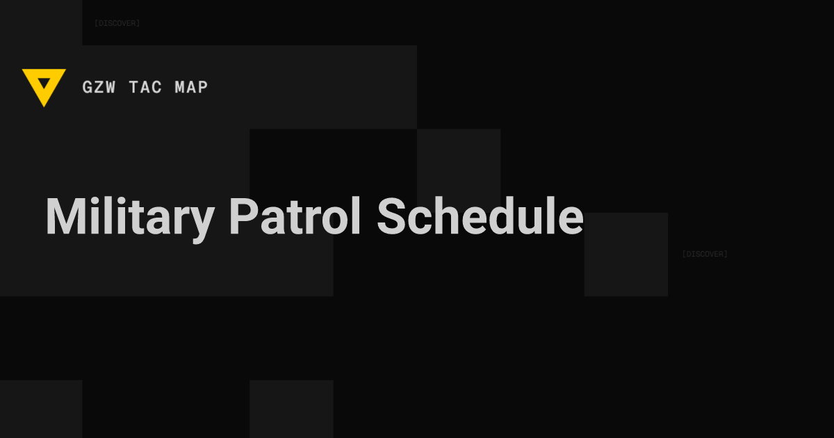Military Patrol Schedule