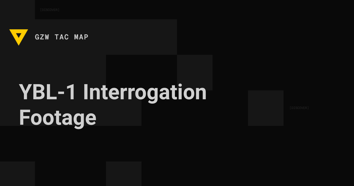 YBL-1 Interrogation Footage